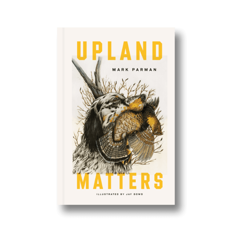 Upland Matters by Mark Parman (Hardcover) - Project Upland